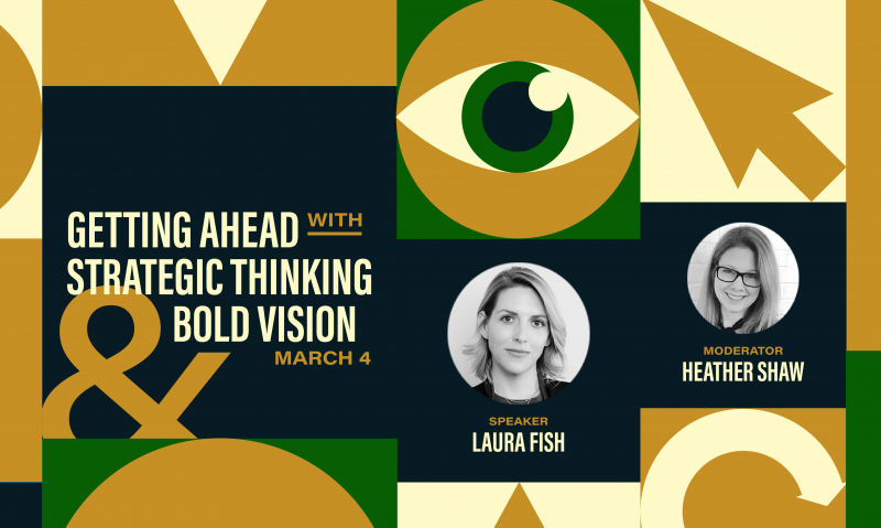 Getting Ahead With Strategic Thinking Bold Vision Aiga Boston
